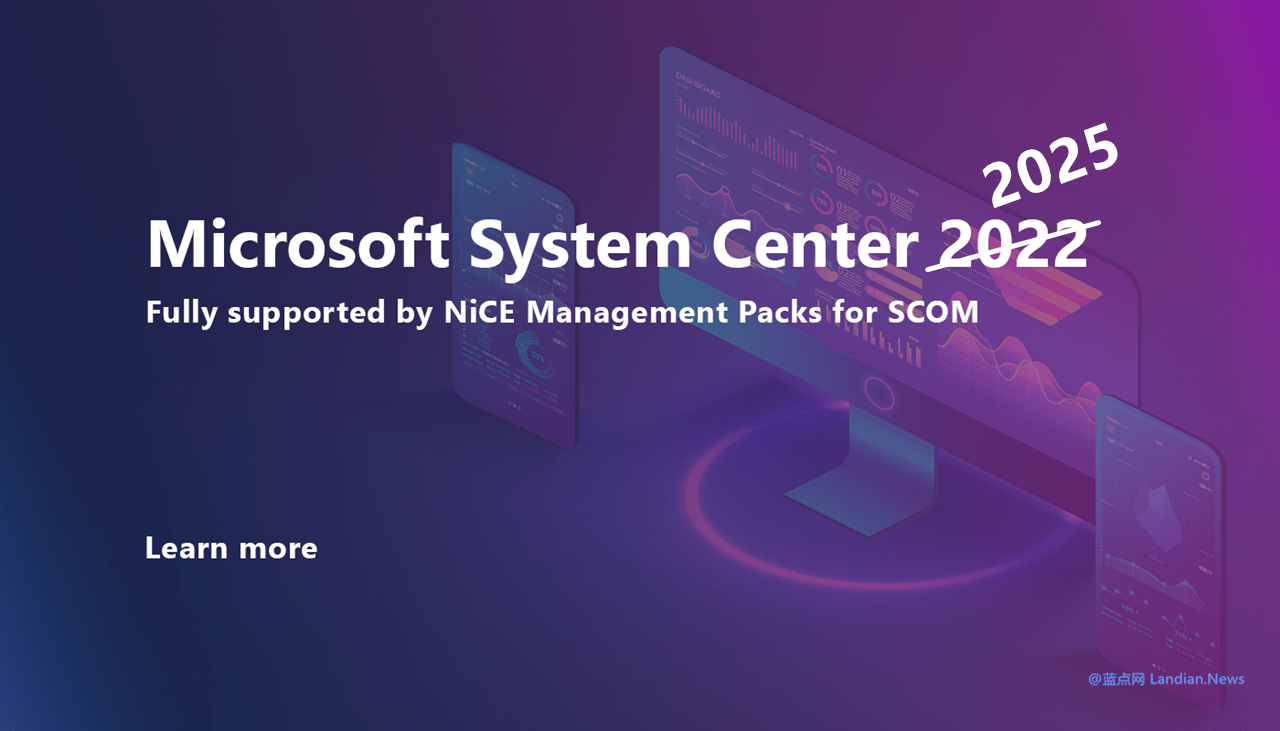 微软将在秋季推出Microsoft System Center 2025版 将支持HCI集群管理等 – 蓝点网