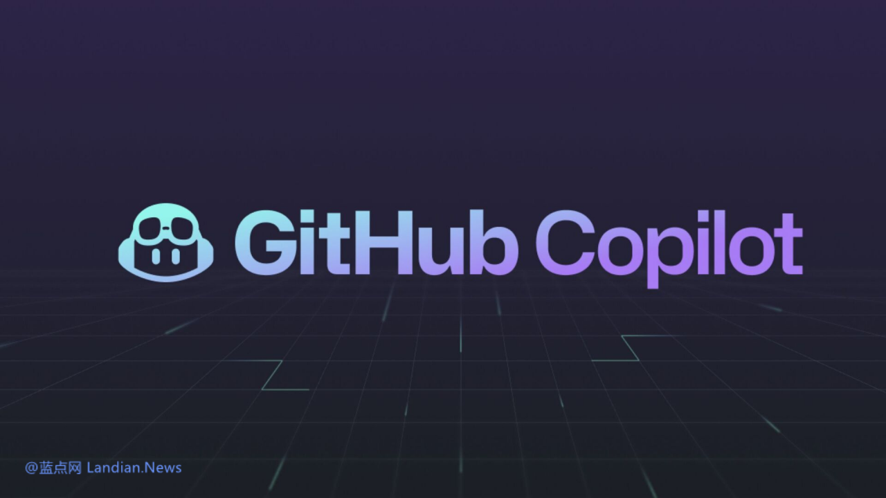 GitHub宣布推出免费版编程助手Copilot 支持使用GPT-4o模型但每月最多用2000次 – 蓝点网